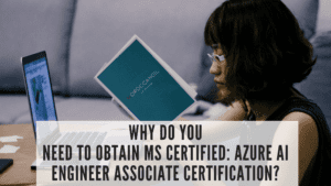 Why do you need Azure AI Engineer Associate Certification?