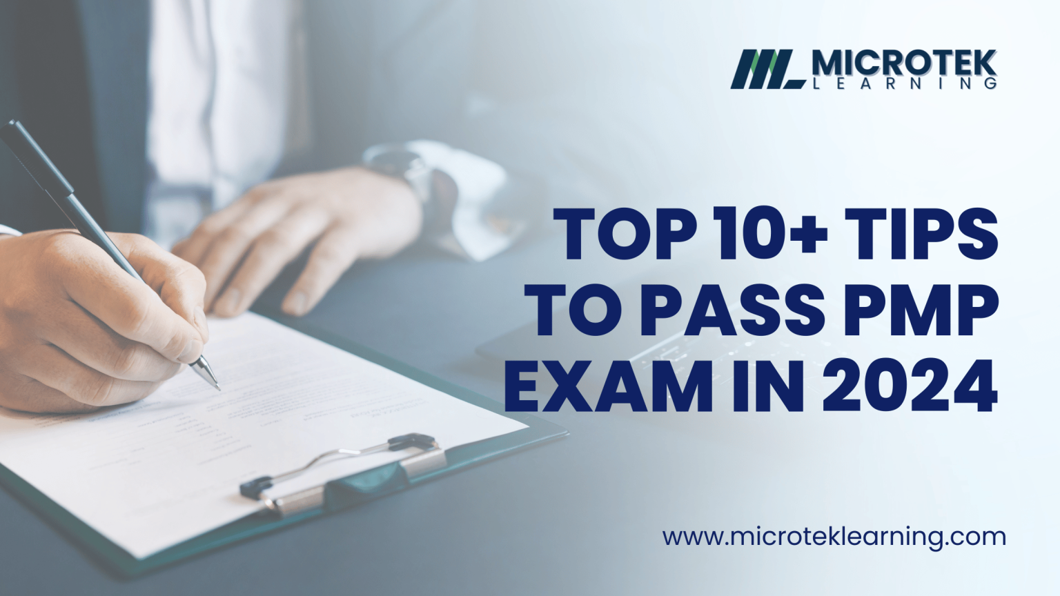 Top 10+ Tips to Pass PMP Exam in 2024 - Microtek Learning