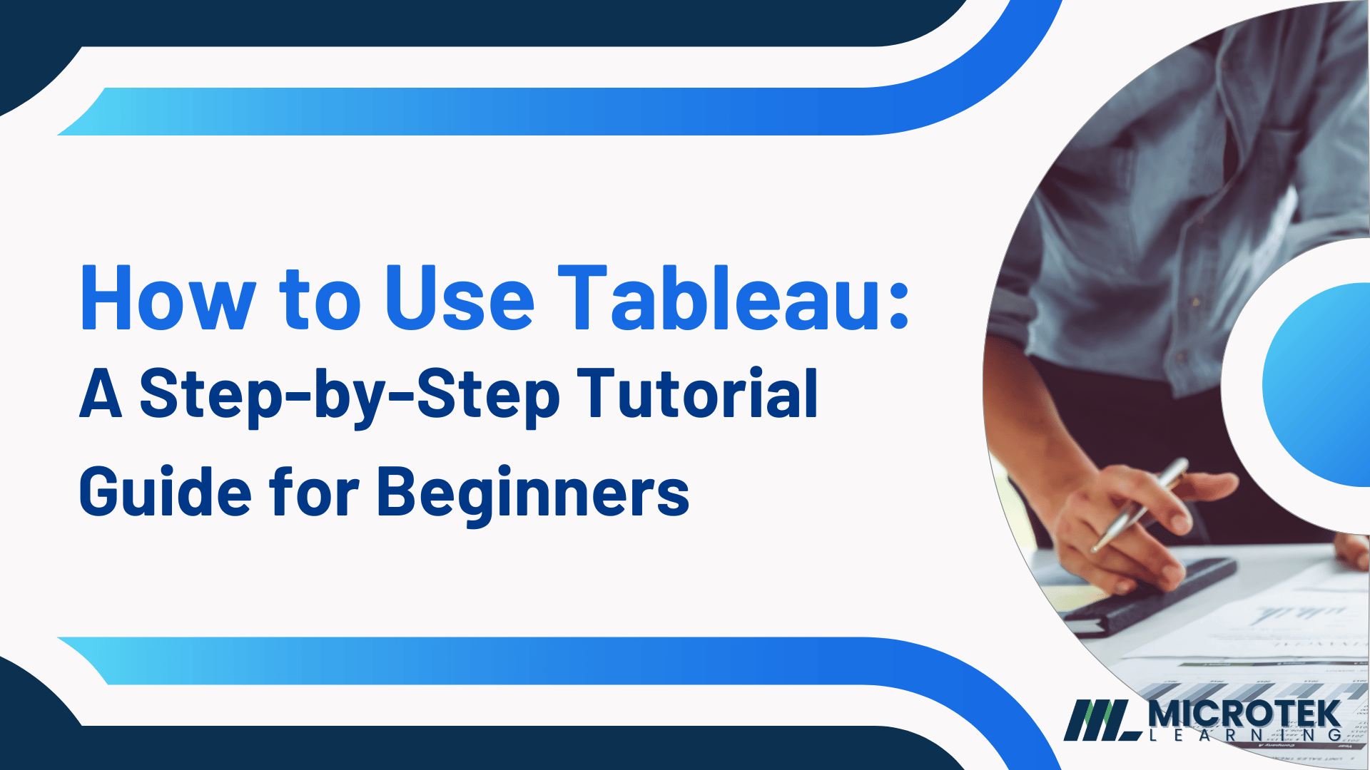 How to Use Tableau: Step-by-Step Beginner's Guide