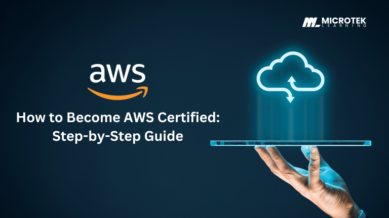 How to Become AWS Certified: Step-by-Step Guide