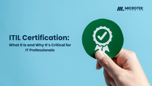 ITIL Certification: What It Is and Why It’s Critical for IT Professionals